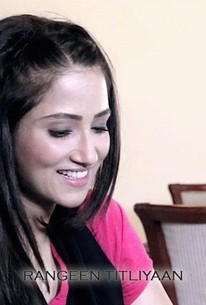 Rangeen Titliyaan | Rotten Tomatoes