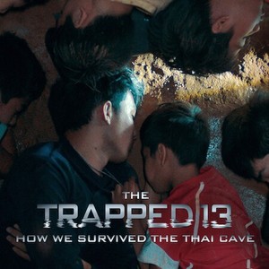 The Trapped 13: How We Survived the Thai Cave - Rotten Tomatoes