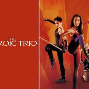 The Heroic Trio - Rotten Tomatoes