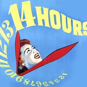 Fourteen Hours - Rotten Tomatoes