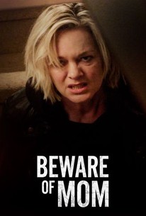 Beware of Mom | Rotten Tomatoes