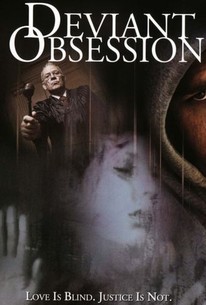 Deviant Obsession | Rotten Tomatoes