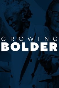 Growing Bolder | Rotten Tomatoes