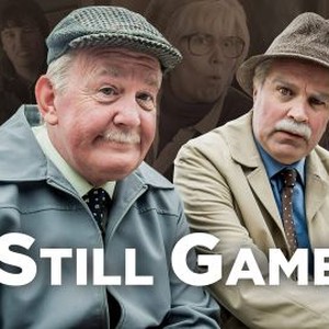 Still Game - Rotten Tomatoes