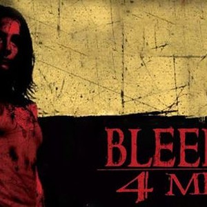 Bleed 4 Me - Rotten Tomatoes
