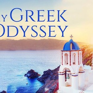 My Greek Odyssey - Rotten Tomatoes