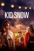Kid Snow | Rotten Tomatoes