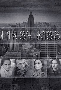 First Kiss | Rotten Tomatoes