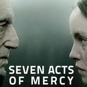 Seven Acts of Mercy - Rotten Tomatoes