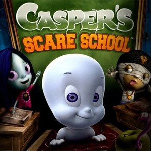 Casper's Scare School - Rotten Tomatoes