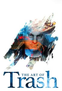 The Art of Trash | Rotten Tomatoes