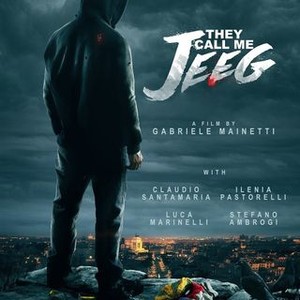 They Call Me Jeeg - Rotten Tomatoes