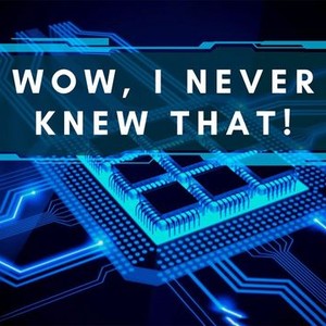 Wow, I Never Knew That! - Rotten Tomatoes