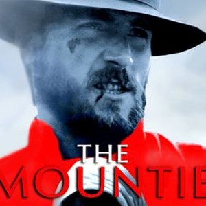 The Mountie - Rotten Tomatoes