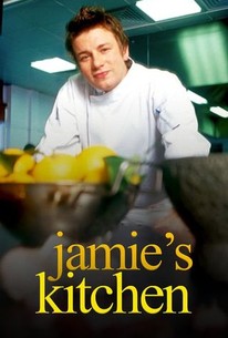 Jamie's Kitchen | Rotten Tomatoes