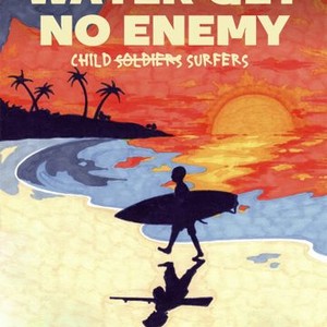 Water Get No Enemy - Rotten Tomatoes