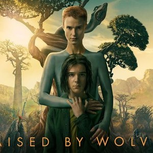 Raised by Wolves - Rotten Tomatoes