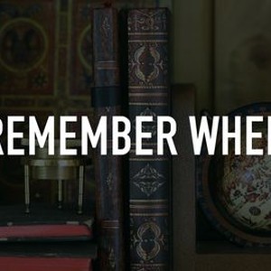 Remember When - Rotten Tomatoes