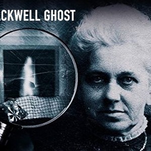 The Blackwell Ghost - Rotten Tomatoes
