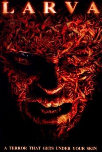 Larva (2005) | Rotten Tomatoes
