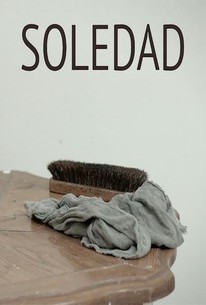 Soledad (2017) | Rotten Tomatoes
