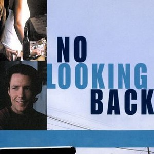 No Looking Back - Rotten Tomatoes