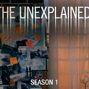 The Unexplained: Season 1, Episode 2 - Rotten Tomatoes