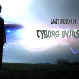 Cyborg Invasion - Rotten Tomatoes