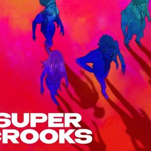 Super Crooks - Rotten Tomatoes