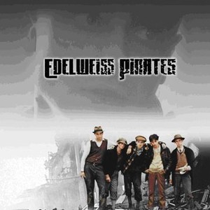 Edelweiss Pirates - Rotten Tomatoes