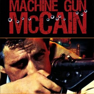 Machine Gun McCain - Rotten Tomatoes