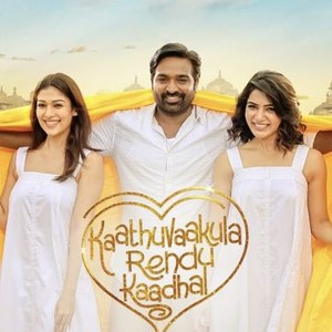 Kaathu Vaakula Rendu Kaadhal - Rotten Tomatoes