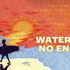 Water Get No Enemy - Rotten Tomatoes