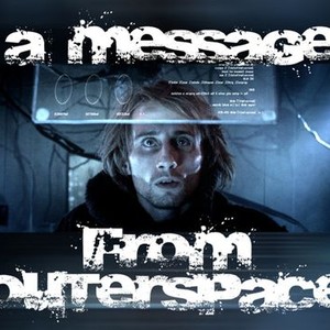 A Message From Outer Space - Rotten Tomatoes