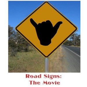 Road Signs: The Movie - Rotten Tomatoes