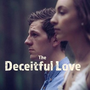 The Deceitful Love - Rotten Tomatoes