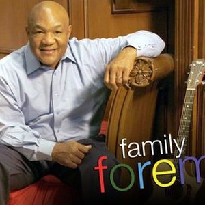 Family Foreman - Rotten Tomatoes