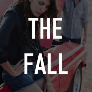 The Fall - Rotten Tomatoes