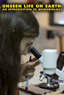 Unseen Life on Earth: An Introduction to Microbiology | Rotten Tomatoes