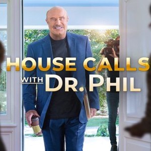 House Calls With Dr. Phil - Rotten Tomatoes