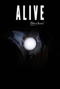 Alive: Who Is There? (2021) | Rotten Tomatoes