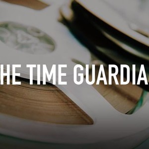 The Time Guardian - Rotten Tomatoes