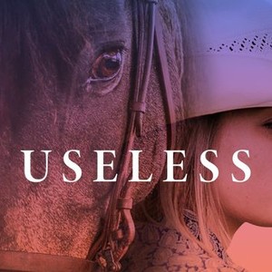 Useless - Rotten Tomatoes