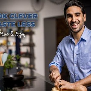 Cook Clever, Waste Less with Prue and Rupy - Rotten Tomatoes