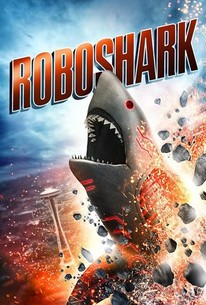 Roboshark | Rotten Tomatoes