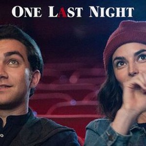 One Last Night - Rotten Tomatoes