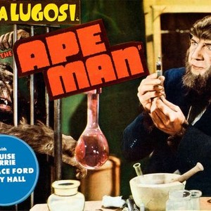 The Ape Man - Rotten Tomatoes