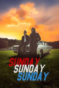 Sunday Sunday Sunday | Rotten Tomatoes