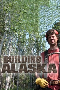 Building Alaska - Rotten Tomatoes
