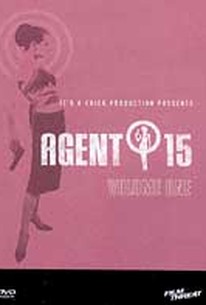 Agent 15 (2001) - Rotten Tomatoes